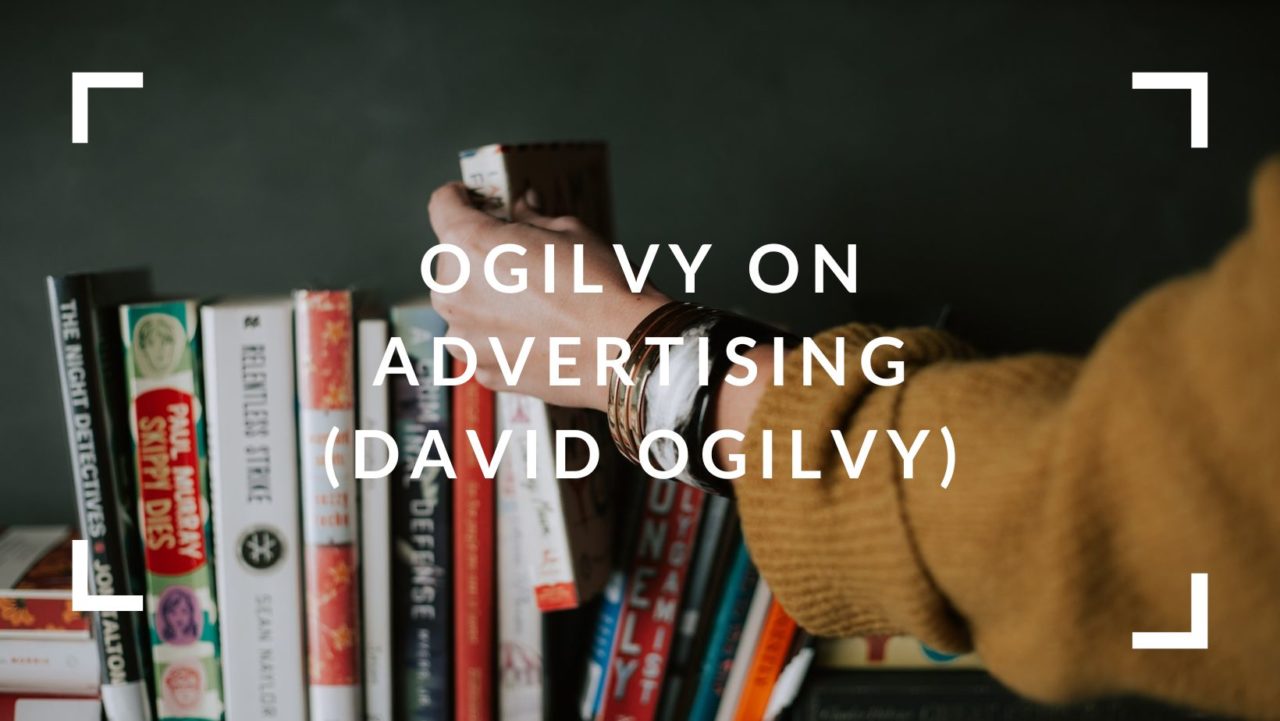 Livre sur le copywriting : Ogilvy on Advertising (David Ogilvy)